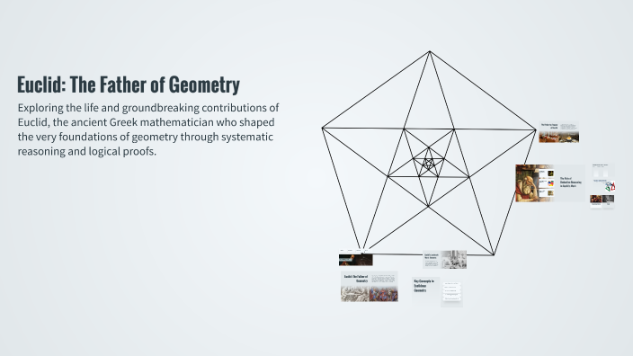 Euclid: The Father of Geometry by Stephanie SERENIE on Prezi