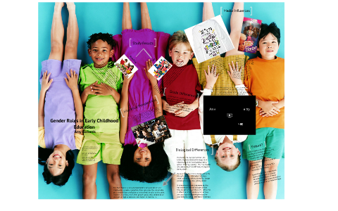 Gender Roles in Early Childhood Education by Amy Richards on Prezi