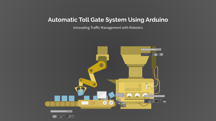 Automatic Toll Gate System Using Arduino by Sompal Lodhi on Prezi