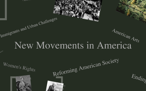 New Movements in America by Len Herrington on Prezi