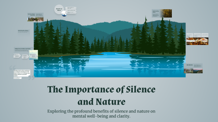 The Importance of Silence and Nature by ikhlass mezar on Prezi