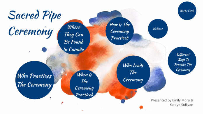 Sacred Pipe Ceremony- Religion by Emily Moro on Prezi