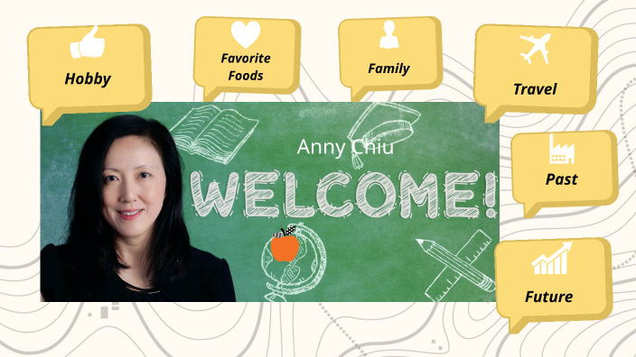 Anny Chiu Introduction by Anny Chiu on Prezi
