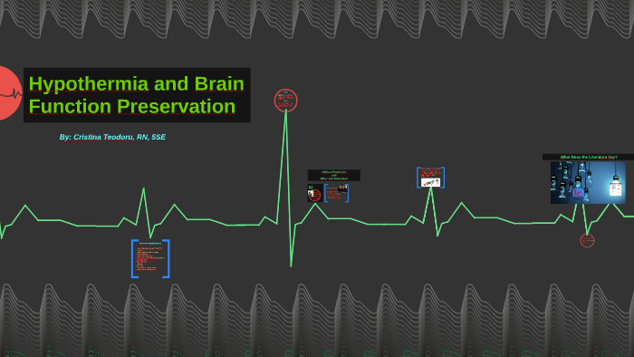 Hypothermia and Brain Function Preservation by Cristina Teodoru on Prezi