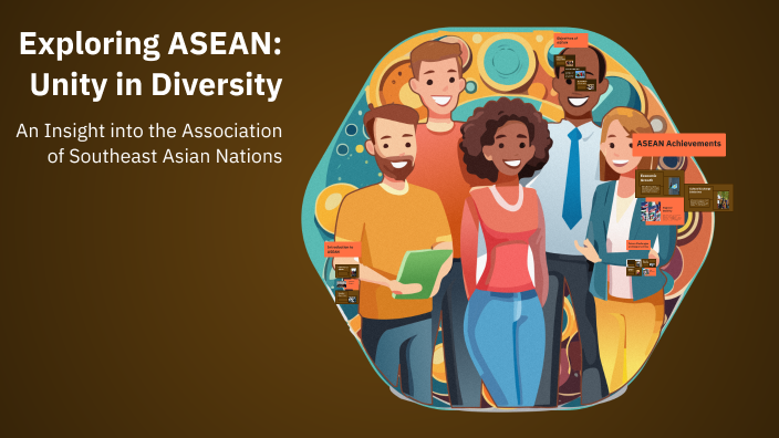 Exploring ASEAN: Unity in Diversity by Damian Mario on Prezi