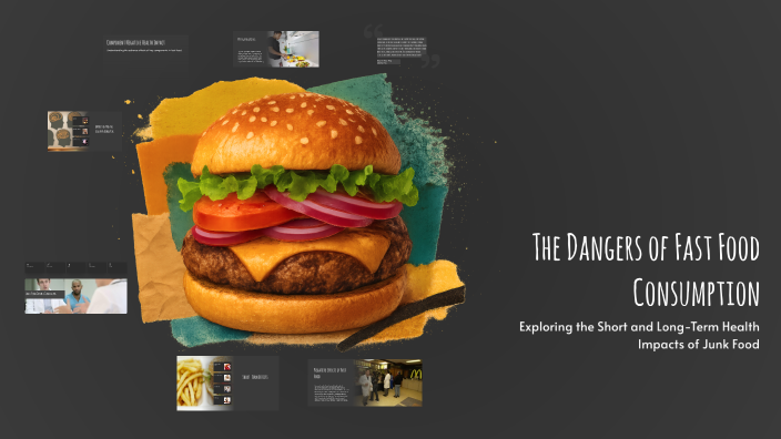 The Dangers of Fast Food Consumption by SERIGNE FALLOU THIAM on Prezi
