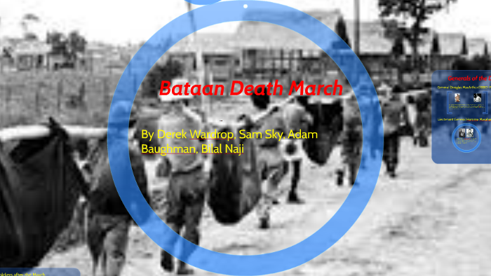 The Bataan Death March by Adam Baughman on Prezi