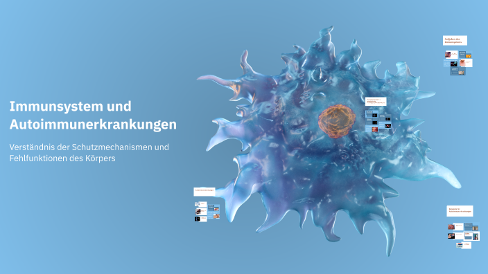 Immunsystem und Autoimmunerkrankungen by Emely Bacher on Prezi