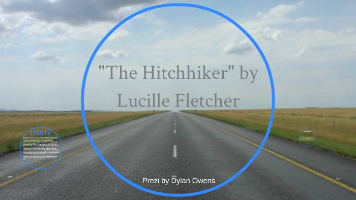 "The Hitchhiker" by Lucille Fletcher by Dylan Owens on Prezi