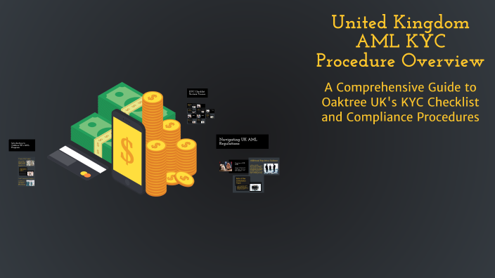 United Kingdom AML KYC Procedure Overview by Parmesh Yadav on Prezi
