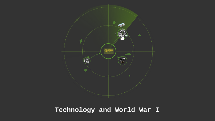 Technology and World War I by on Prezi