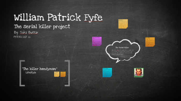 Serial Killer Project: William Patrick Fyfe by siddi on Prezi
