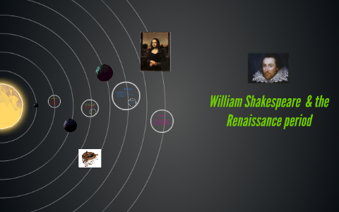 William Shakespeare & the Renaissance period by Susan York