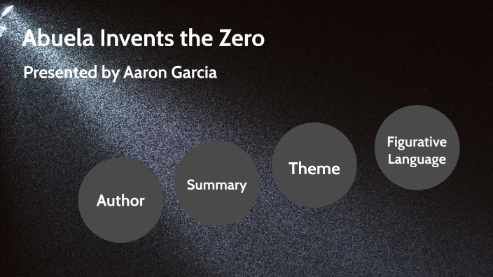 Abuela Invents the Zero by Aaron Garcia on Prezi