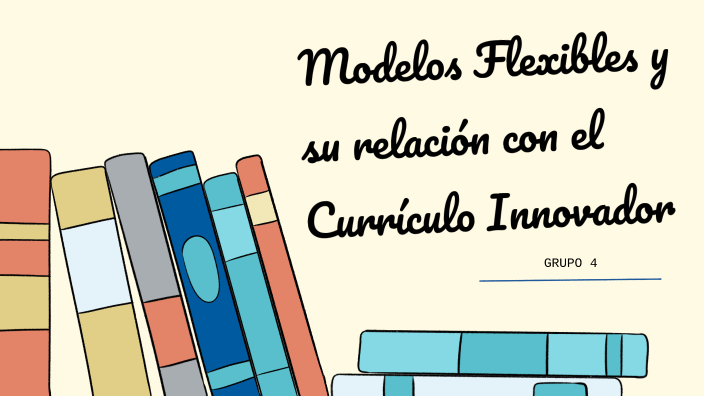 Modelos Flexibles y su relación con el currículo innovador by MD GD on ...