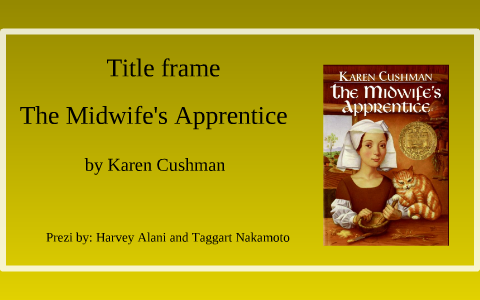 The midwife apprentice by John Smith on Prezi