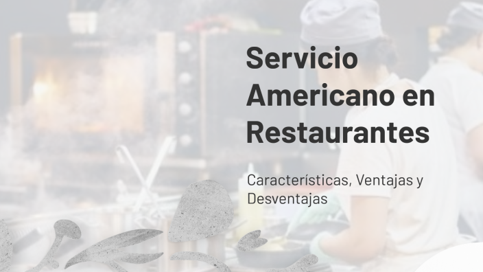 Servicio Americano en Restaurantes by Arturo Gonzalez on Prezi
