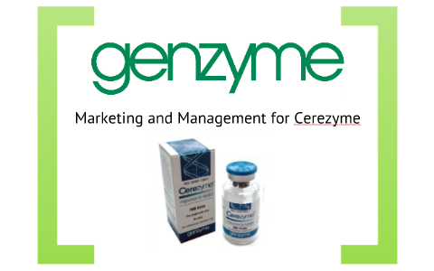 Genzyme Corporation: Marketing and Management for Cerezyme by Camille ...