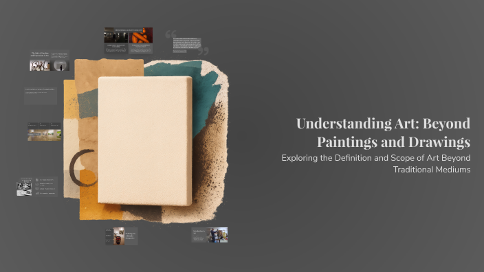 Understanding Art: Beyond Paintings and Drawings by Melody Sun on Prezi