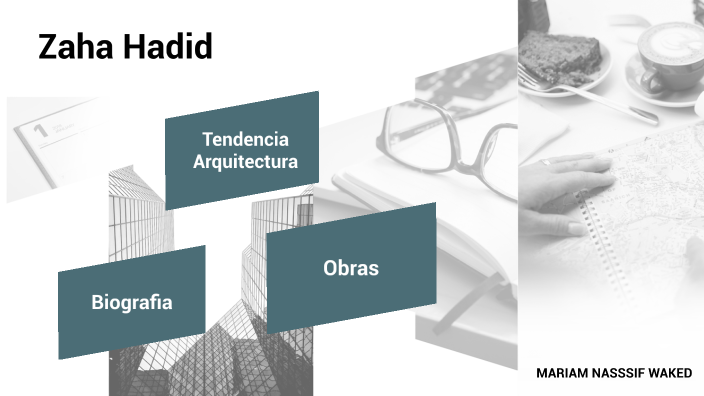 zaha hadid by Mariam Nassif on Prezi