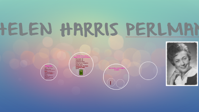 HELEN HARRIS PERLMAN by Micaela Carrillo Elizalde on Prezi
