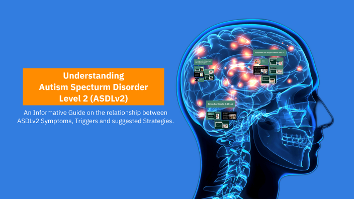 Understanding Autism Level 2 by alexis damico on Prezi