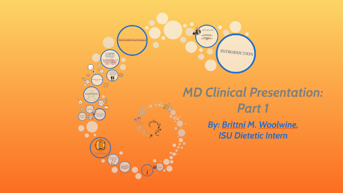 MD Clinical Presentation: Part 1 by on Prezi