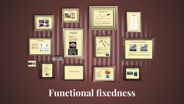 Functional Fixity