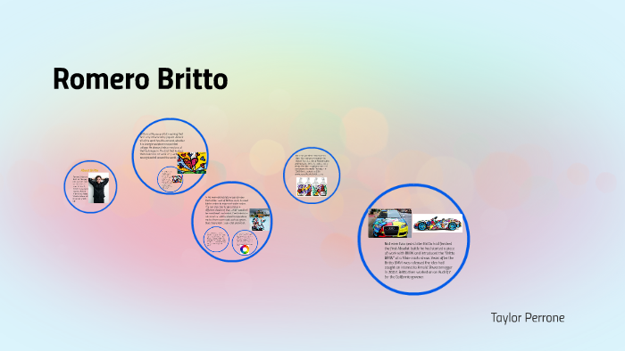 Romero Britto by Taylor Perrone on Prezi