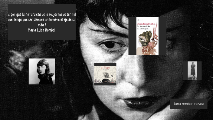 María Luisa Bombal by luna rendon novoa on Prezi