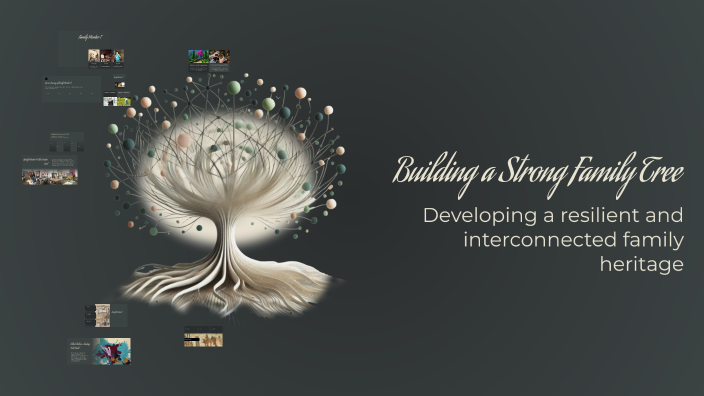 Building a Strong Family Tree by Solomon Franklin on Prezi