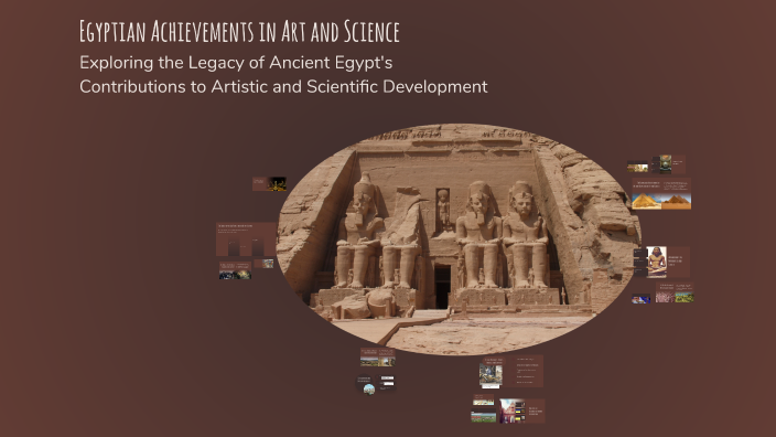 Egyptian Achievements in Art and Science by Ashley Kish on Prezi