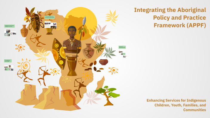 Integrating the Aboriginal Policy and Practice Framework (APPF) by ...