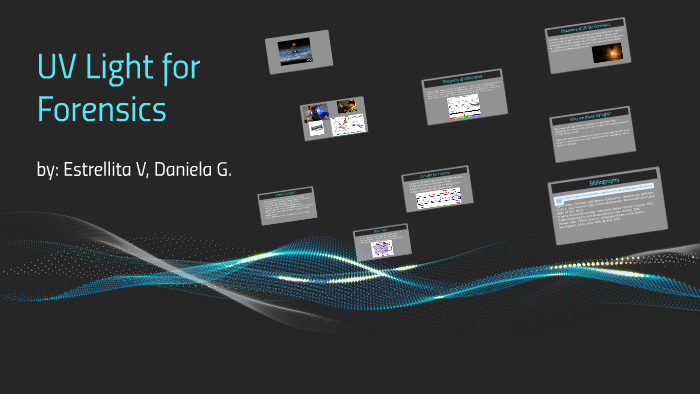 UV Light for Forensics by on Prezi