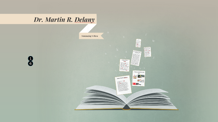 Dr. Martin R. Delany by Zeynep Dogan on Prezi
