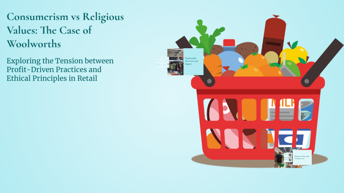 Consumerism vs Religious Values: The Case of Woolworths by Noah ...