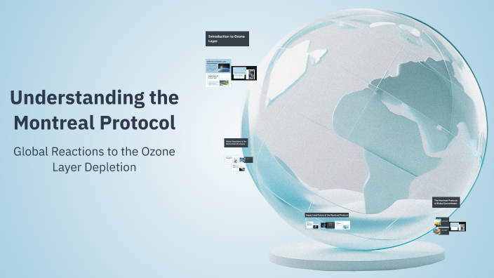 Understanding the Montreal Protocol by Carleigh Miller on Prezi