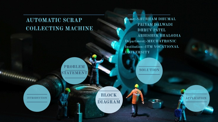 AUTOMATIC SCRAP COLLECTING MACHINE by Shubham Dhumal on Prezi