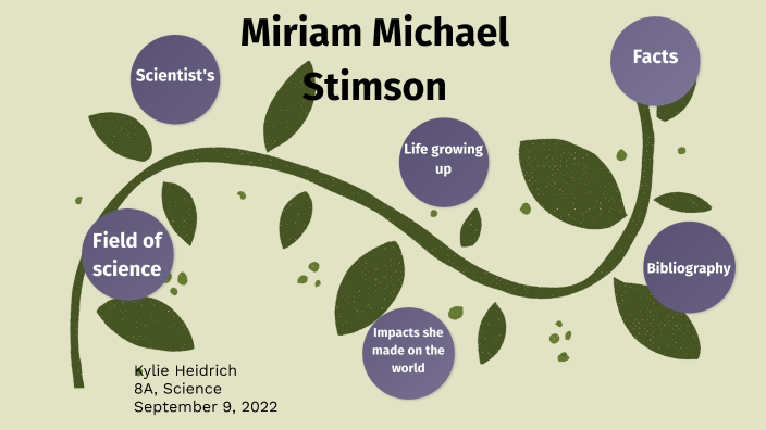 Miriam Michael Stimson by Kylie Heidrich on Prezi