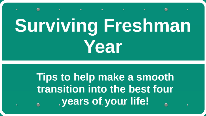 Surviving Freshman Year by Alexis Helmer on Prezi