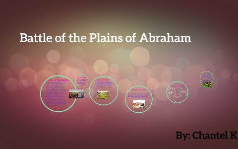 Battle of the Plains of Abraham by Chantel Kennedy on Prezi