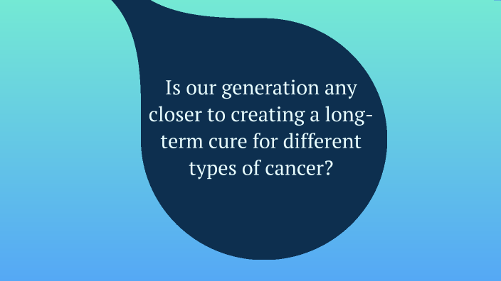 Is our generation any closer to creating a long-term cure for different ...