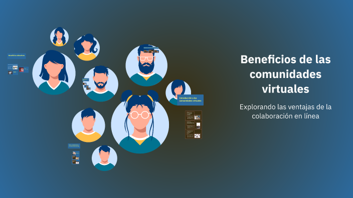Beneficios de las comunidades virtuales by francisco garcia on Prezi