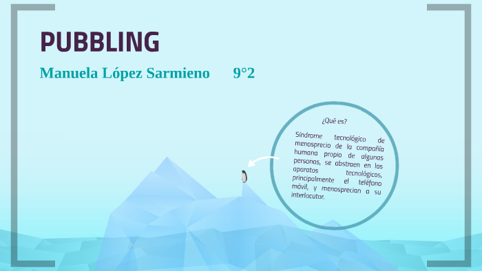Pubbling by manuela lopez sarmiento on Prezi