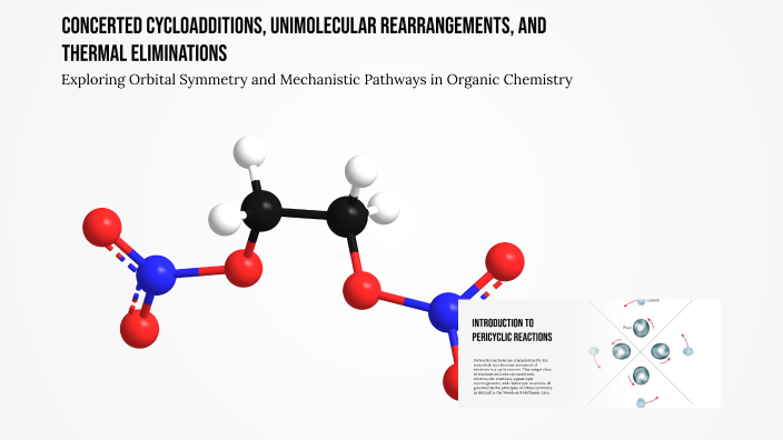 Concerted Cycloadditions, Unimolecular Rearrangements, and Thermal ...