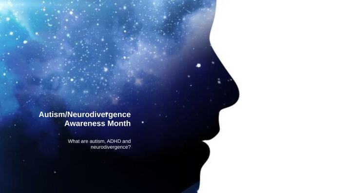 Neurodivergence Awareness Month by Jamie Hyde on Prezi