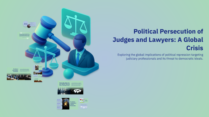 Political Persecution of Judges and Lawyers: A Global Crisis by Aida ...