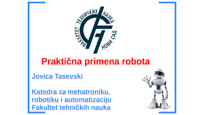 Praktična primena robota by Jovica Tasevski on Prezi