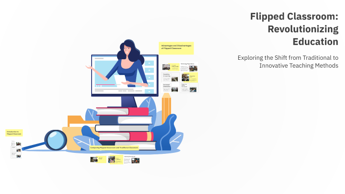 Flipped Classroom: Revolutionizing Education by 23BEDOK235Humaira on Prezi