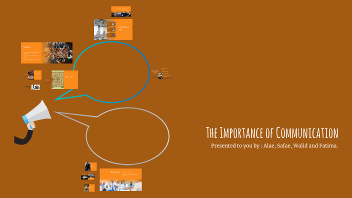 The Importance of Communication by safae bouzamour on Prezi